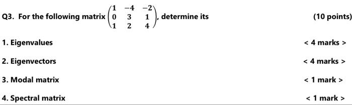 Solved Q3. For the following matrix ⎝⎛101−432−214⎠⎞, | Chegg.com