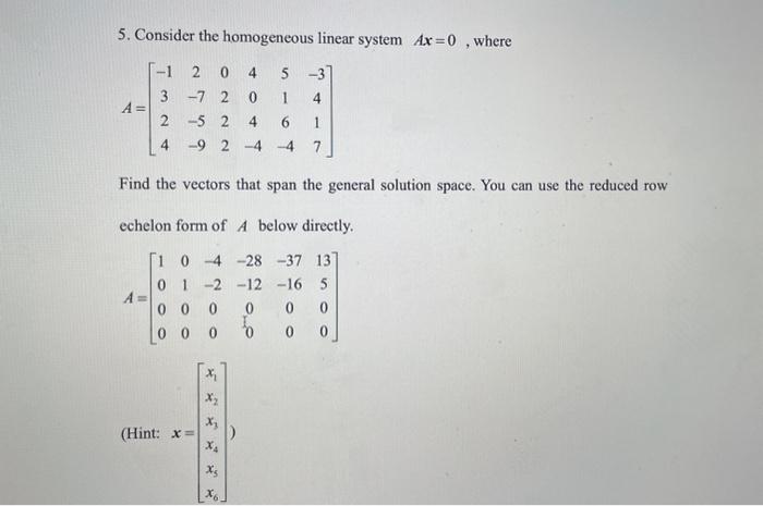 Solved 5. Consider the homogeneous linear system Ax=0, where | Chegg.com