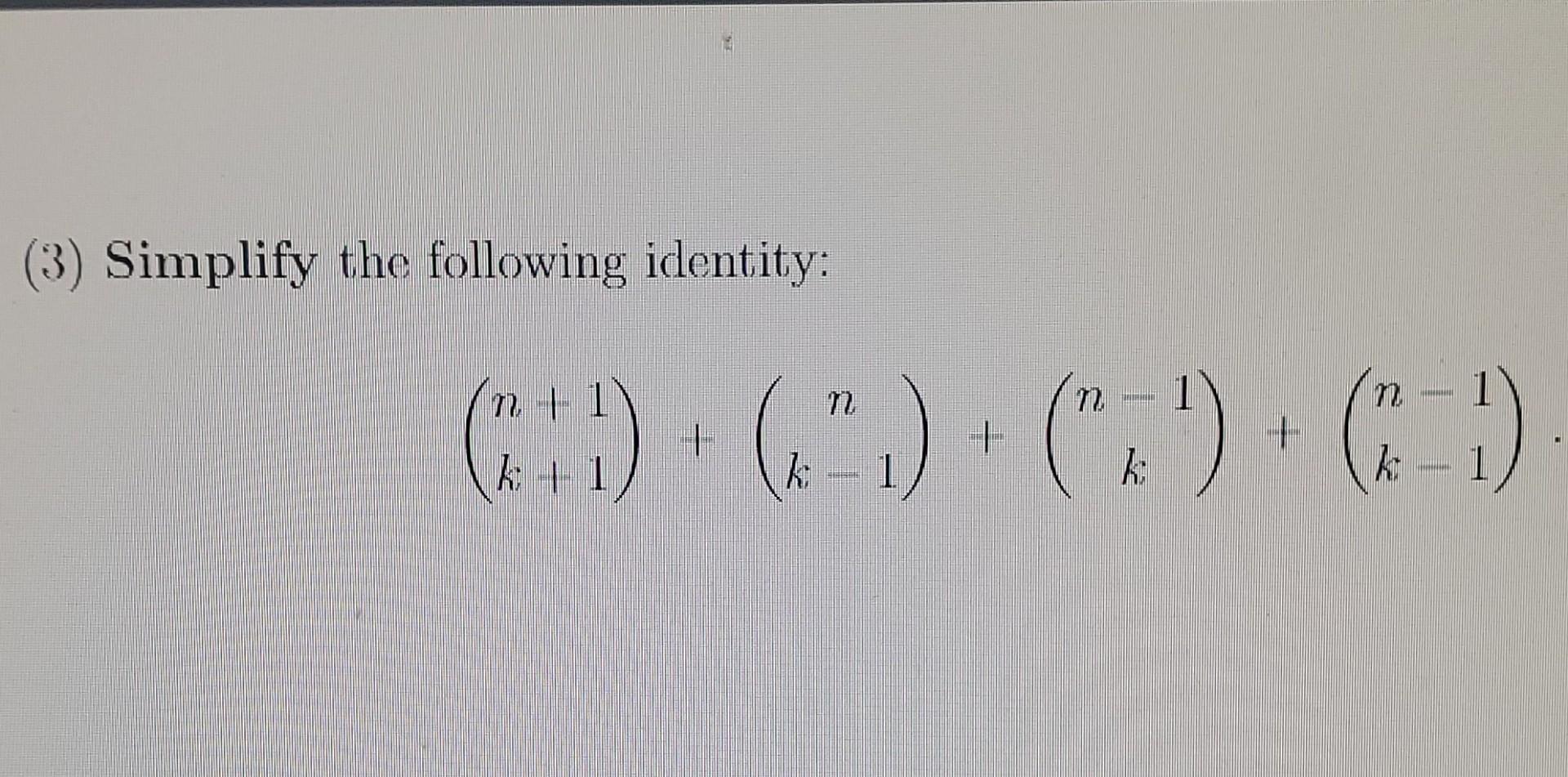 Solved (3) Simplify the following identity: | Chegg.com