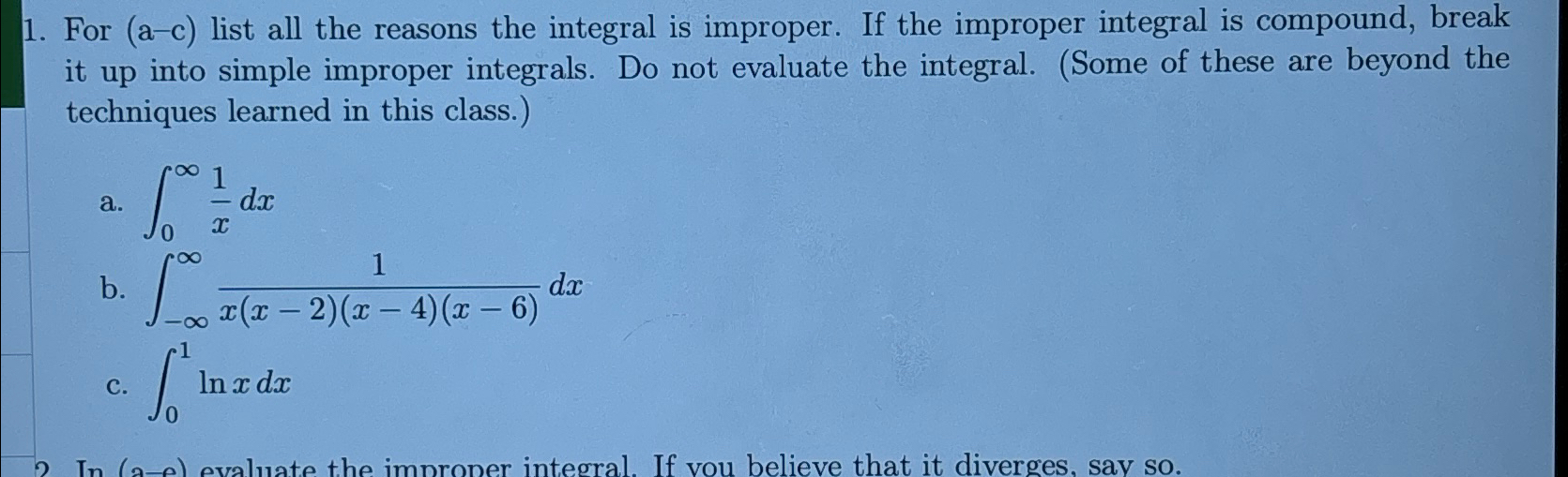 Solved For (a-c) ﻿list all the reasons the integral is | Chegg.com
