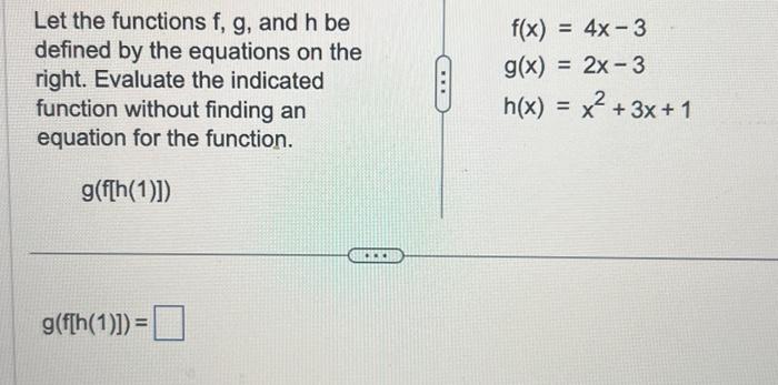 Solved Let the functions f,g, and h be defined by the | Chegg.com