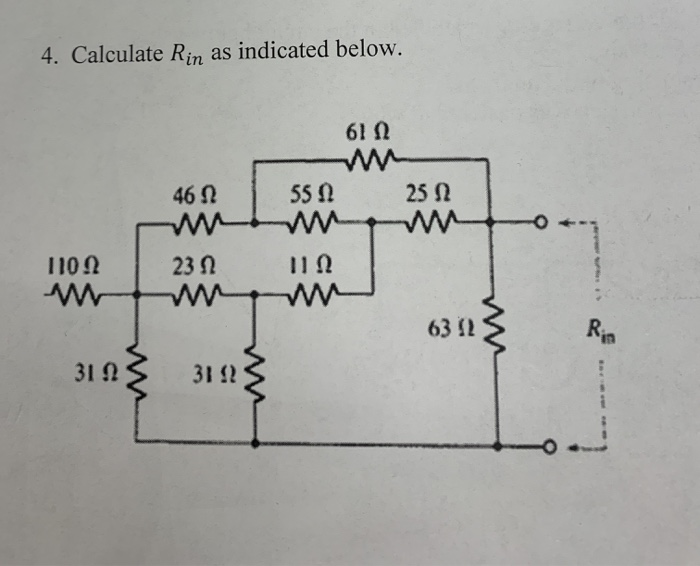 Solved 4. Calculate Rin as indicated below. 610 46 55 25 | Chegg.com