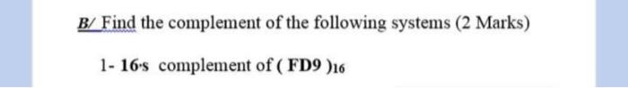 Solved B/ Find the complement of the following systems (2 | Chegg.com