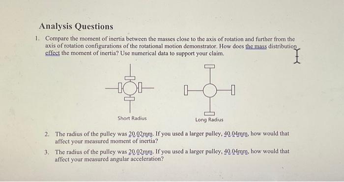 Solved Analysis Questions 1. Compare the moment of inertia | Chegg.com