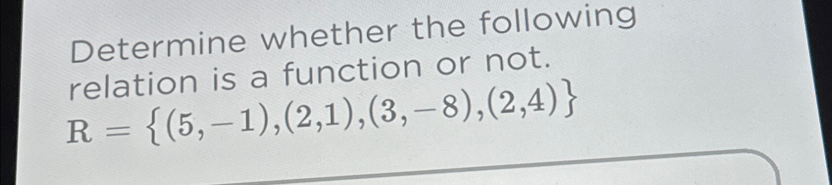 Solved Determine whether the following relation is a | Chegg.com