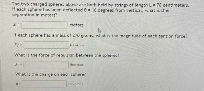 Solved The two charged spheres above are both held by | Chegg.com