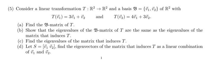 Solved 5) Consider a linear transformation T:R2→R2 and a | Chegg.com