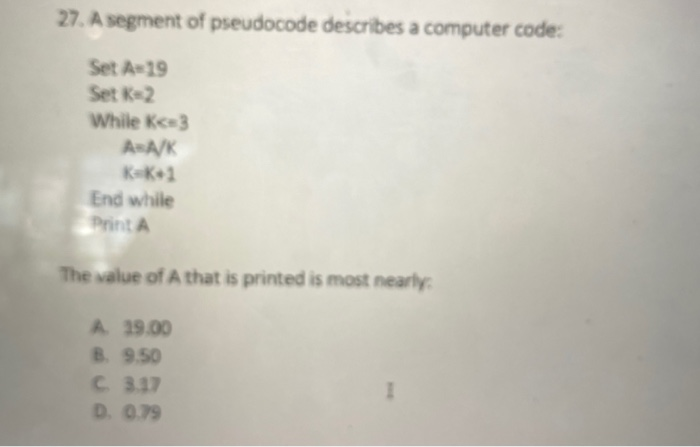 Solved 27. A segment of pseudocode describes a computer | Chegg.com