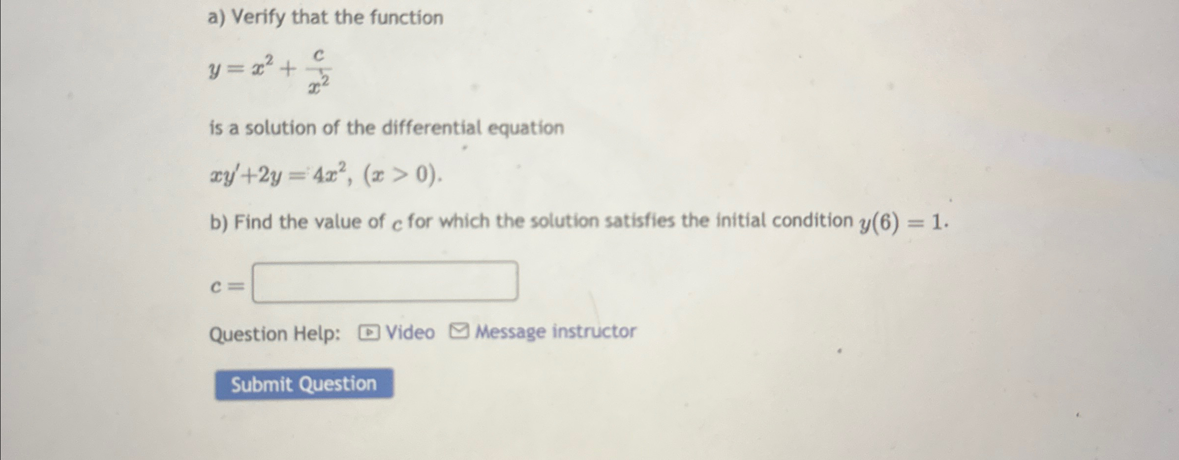 Solved a) ﻿Verify that the functiony=x2+cx2is a solution of | Chegg.com