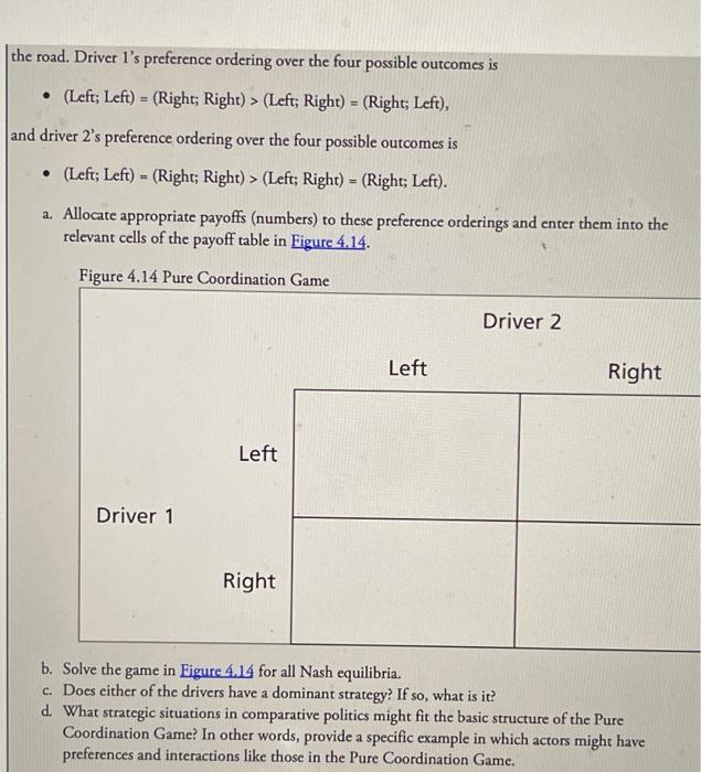 Solved the road. Driver 1's preference ordering over the | Chegg.com