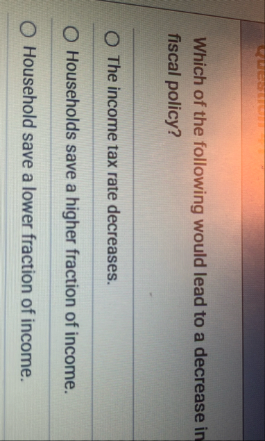 Solved Which of the following would lead to a decrease in | Chegg.com