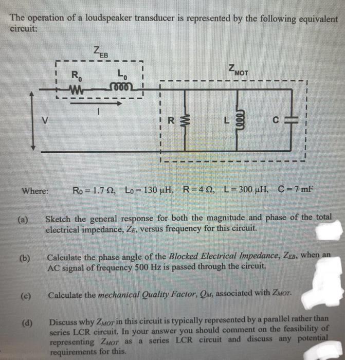 The operation of a loudspeaker transducer is | Chegg.com