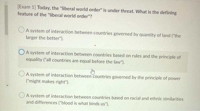 [Exam 1] Today, the "liberal world order" is under | Chegg.com