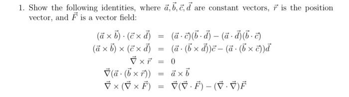 Show the following identities, where a, b, c, d are | Chegg.com