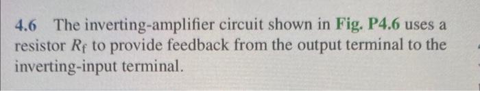 Solved 4.6 The inverting-amplifier circuit shown in Fig. | Chegg.com