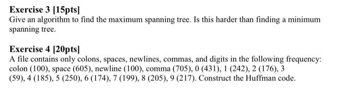 Solved Exercise 3 [15pts] Give an algorithm to find the | Chegg.com