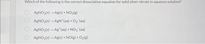Solved Which of the following is the correct dissociation | Chegg.com
