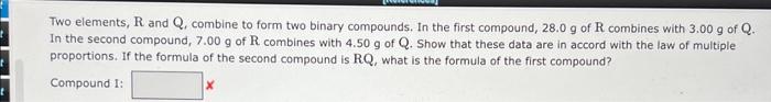 Solved Two elements, R and Q, combine to form two binary | Chegg.com