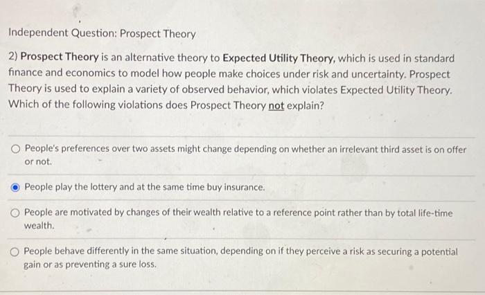 Solved 2 Prospect Theory Is An Alternative Theory To