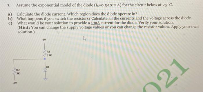 Solved 1. Assume the exponential model of the diode | Chegg.com