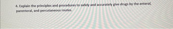 Solved 4. Explain the principles and procedures to safely | Chegg.com