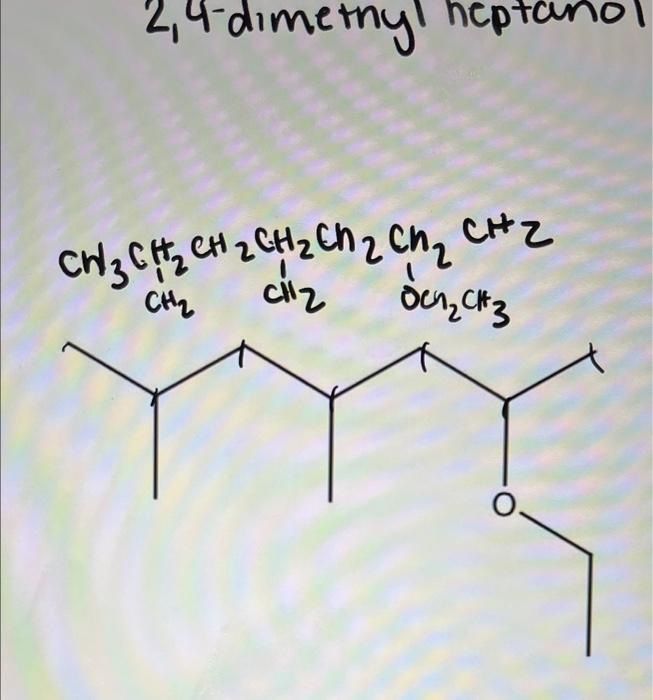 Solved 2,4-dimethyl heptanol . chl3 CH 2 CH 2 CH 2 CH 2 CH₂ | Chegg.com