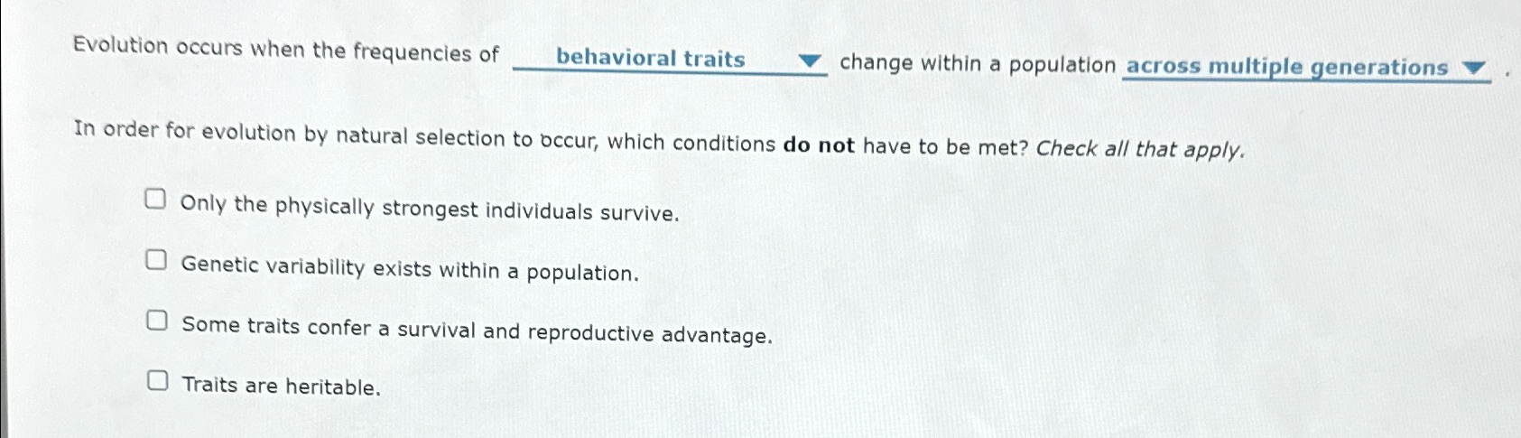 Solved Evolution occurs when the frequencies of behavioral | Chegg.com