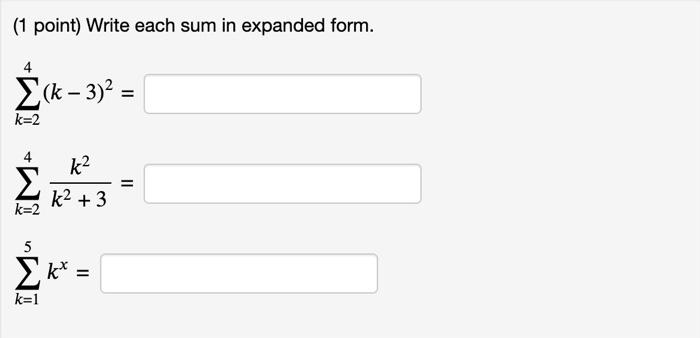 Solved (1 point) Write each sum in expanded form. | Chegg.com