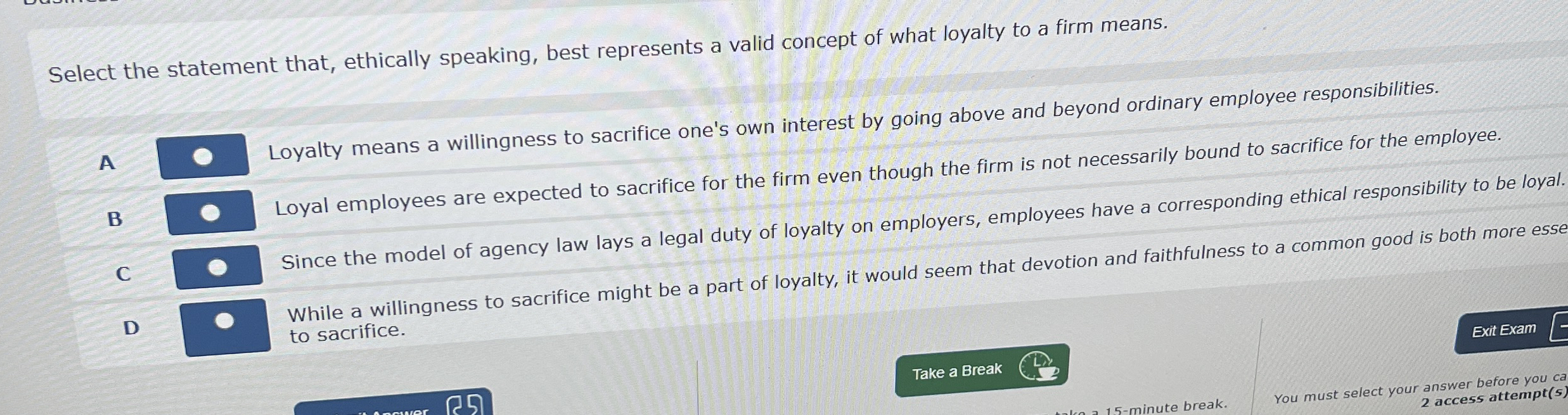 Solved Select the statement that, ethically speaking, best | Chegg.com