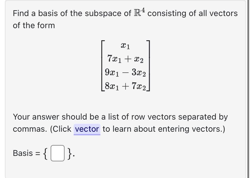 Solved Find a basis of the subspace of R4 ﻿consisting of all | Chegg.com