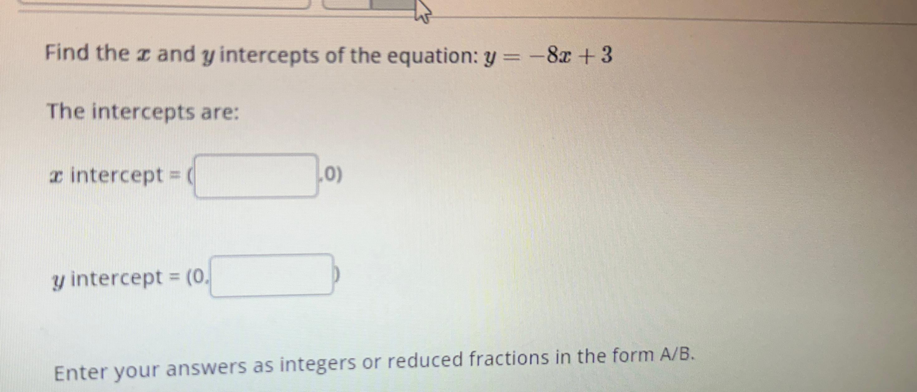 Solved Find the x ﻿and y ﻿intercepts of the equation: | Chegg.com