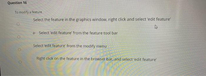 Solved Question 16 To modify a feature Select the feature in | Chegg.com