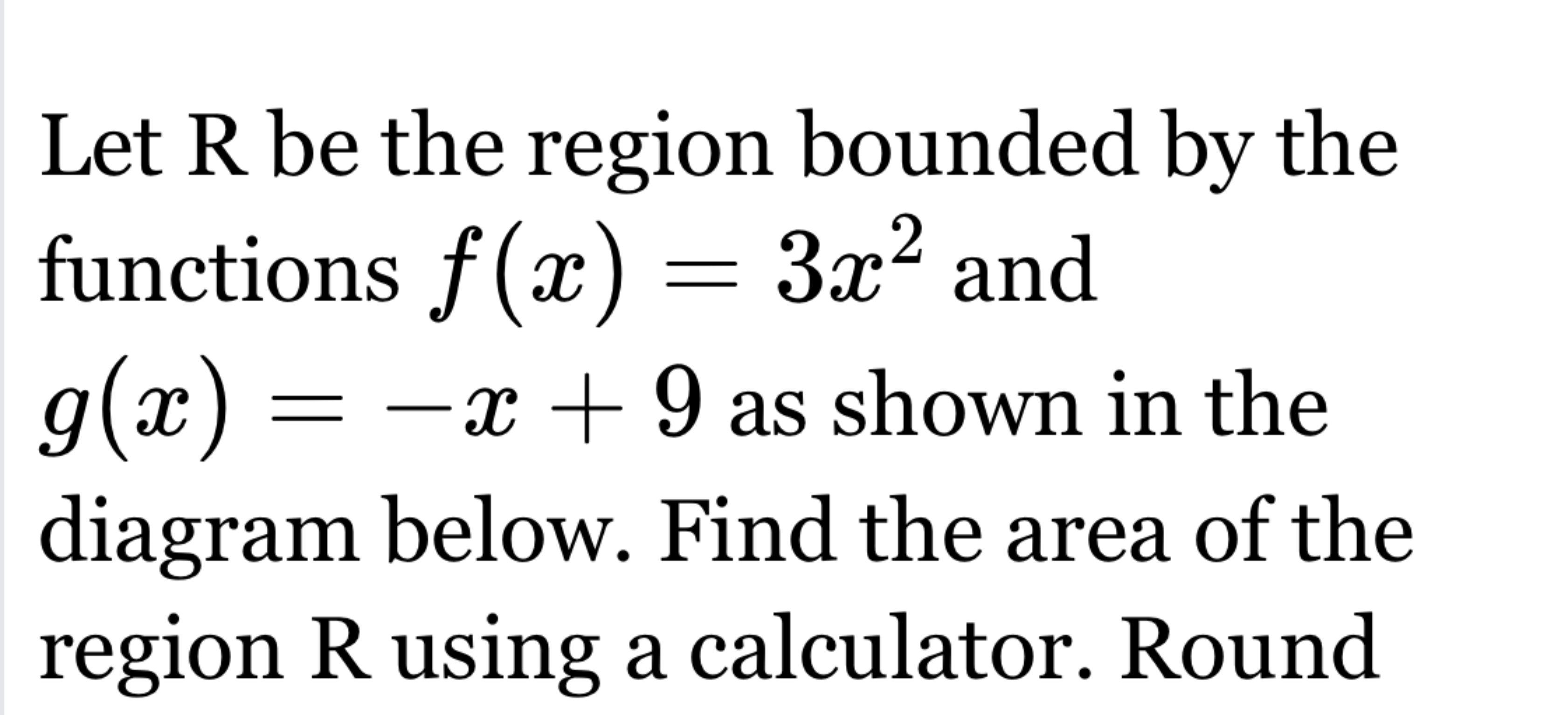 Solved Let R ﻿be the region bounded by thefunctions f(x)=3x2 | Chegg.com