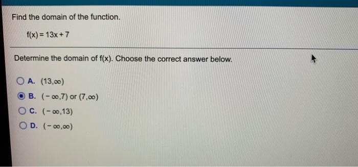 Solved Find The Domain Of The Function F X 13x 7