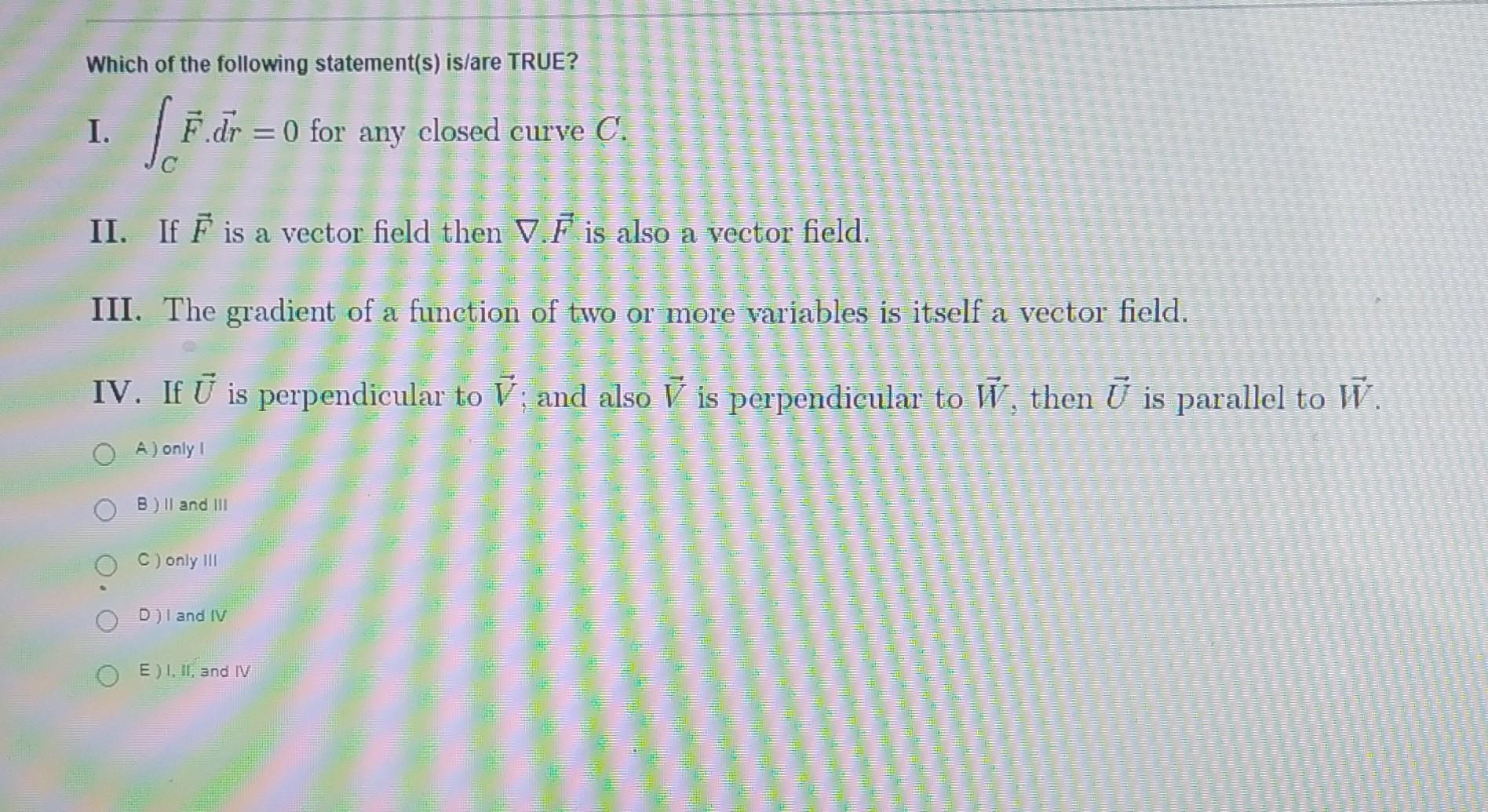 Solved Which of the following statement(s) is/are TRUE? I. | Chegg.com