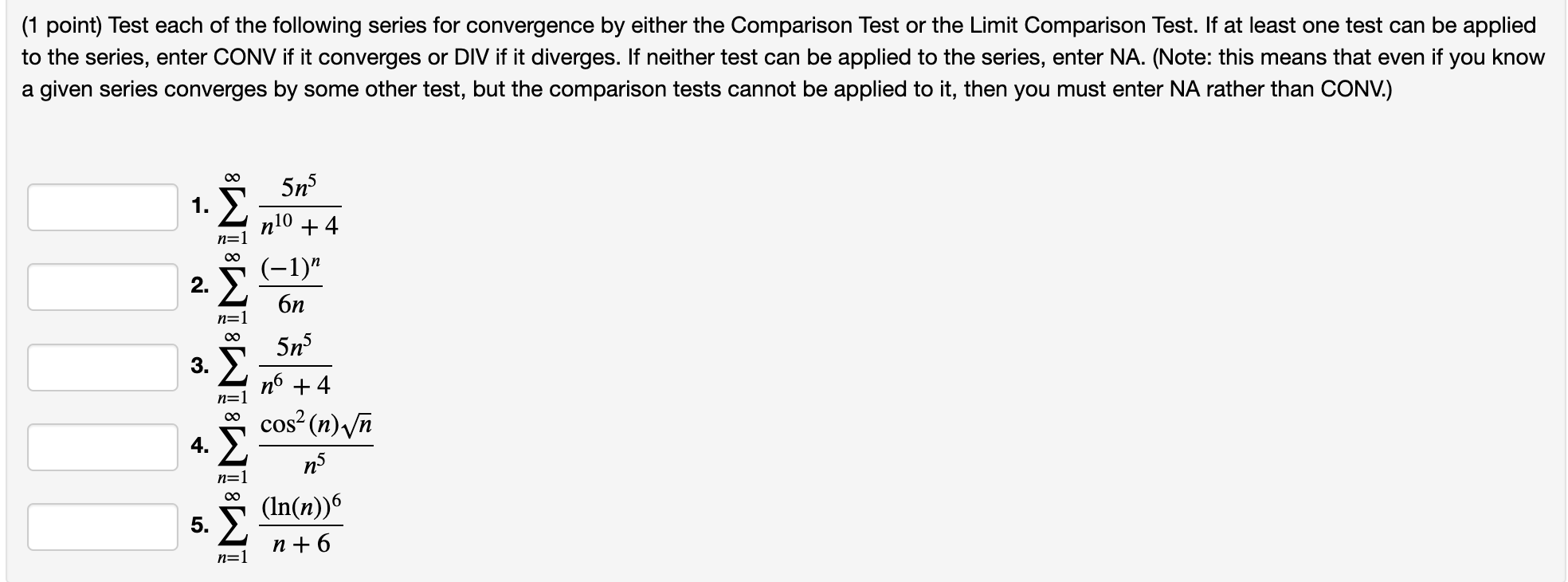 Solved (1 ﻿point) ﻿Test each of the following series for | Chegg.com