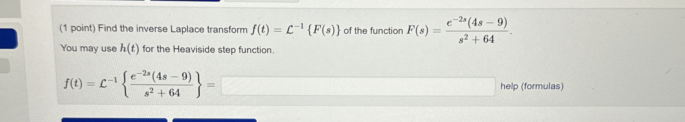 Solved (1 ﻿point) ﻿Find the inverse Laplace transform | Chegg.com