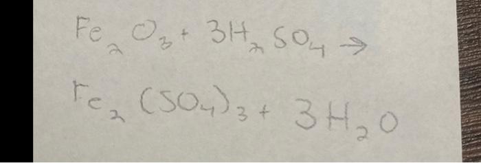 Solved Fe On + 3 H₂SO4 → re (SO4)3 + 3H₂O | Chegg.com
