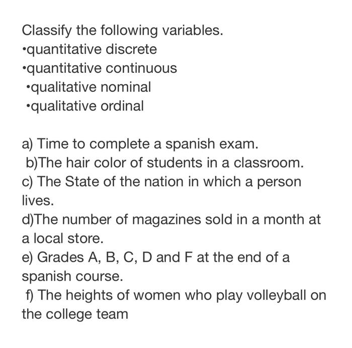 Solved Classify the following variables. - quantitative | Chegg.com