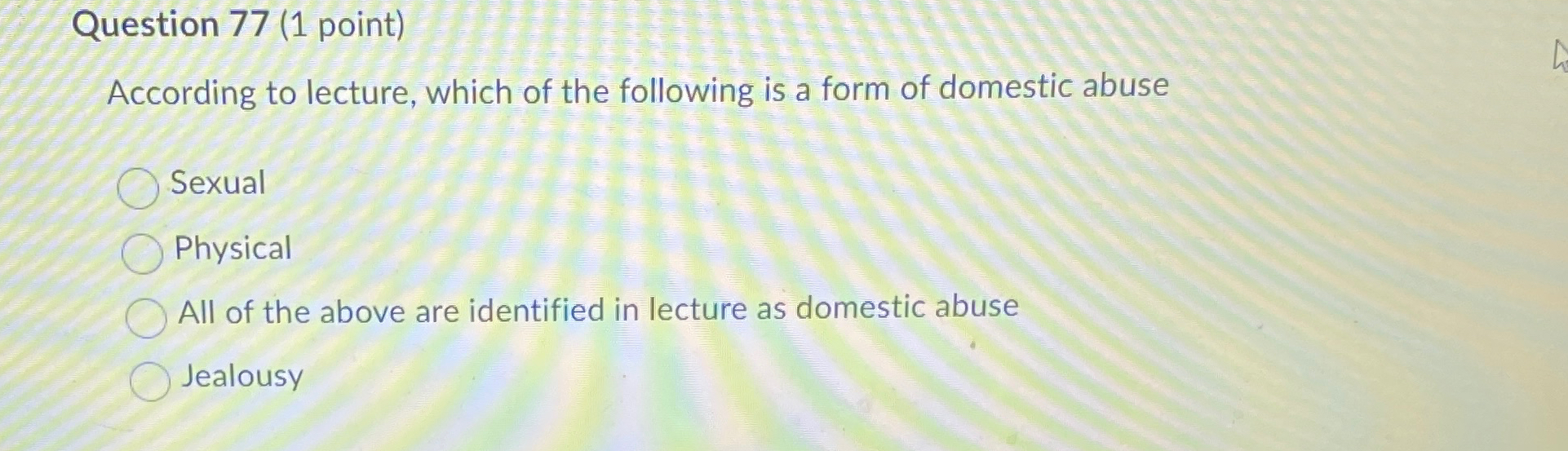 Solved Question 77 (1 ﻿point)According to lecture, which of | Chegg.com