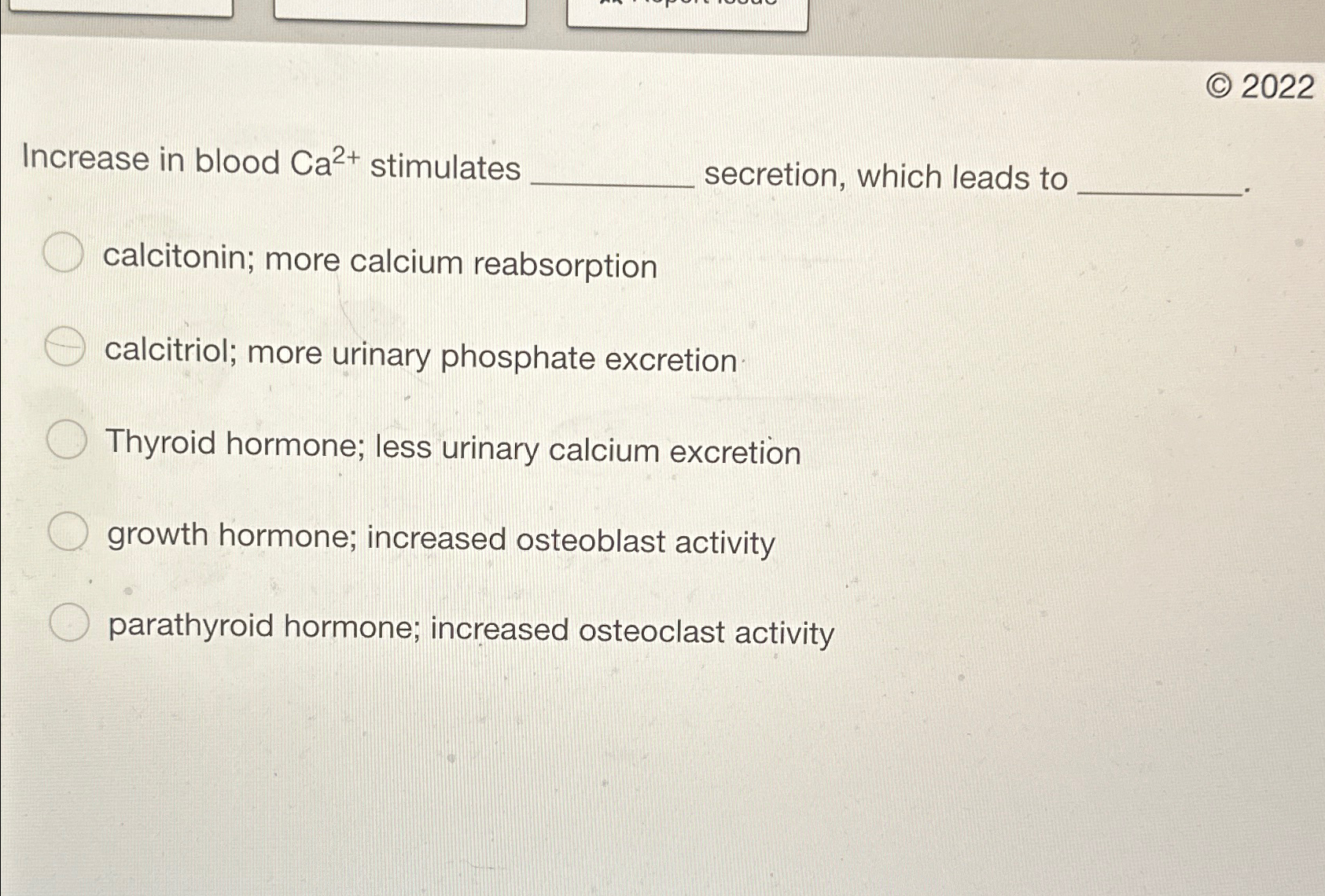 Solved C) 2022Increase in blood Ca2+ ﻿stimulatessecretion, | Chegg.com