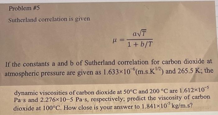 Solved Sutherland correlation is given μ=1+b/TaT If the | Chegg.com