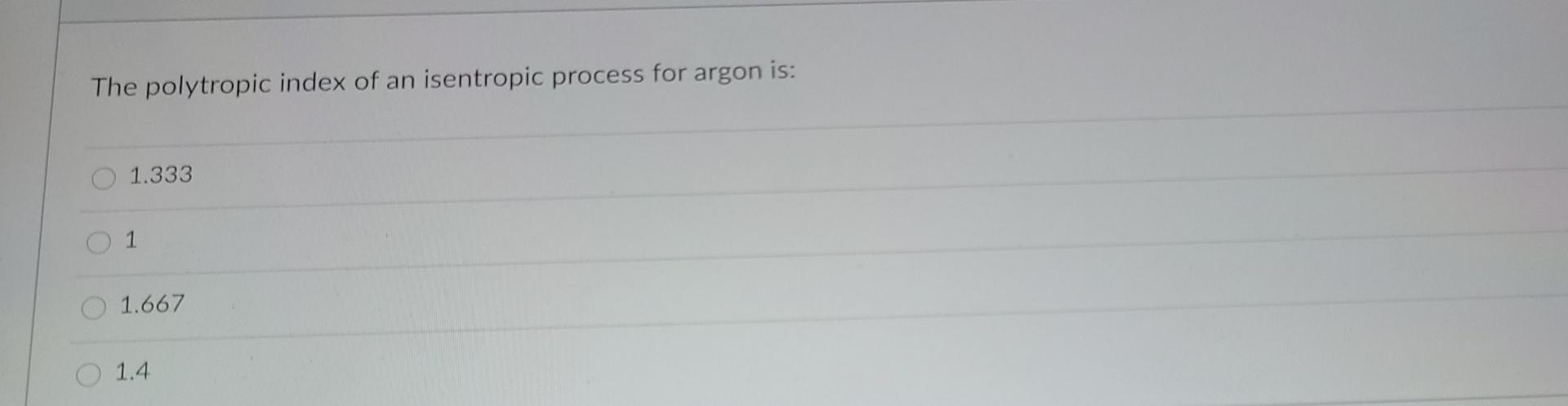 Solved The polytropic index of an isentropic process for | Chegg.com