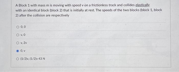 Solved A Block 1 with mass m is moving with speed v on a | Chegg.com