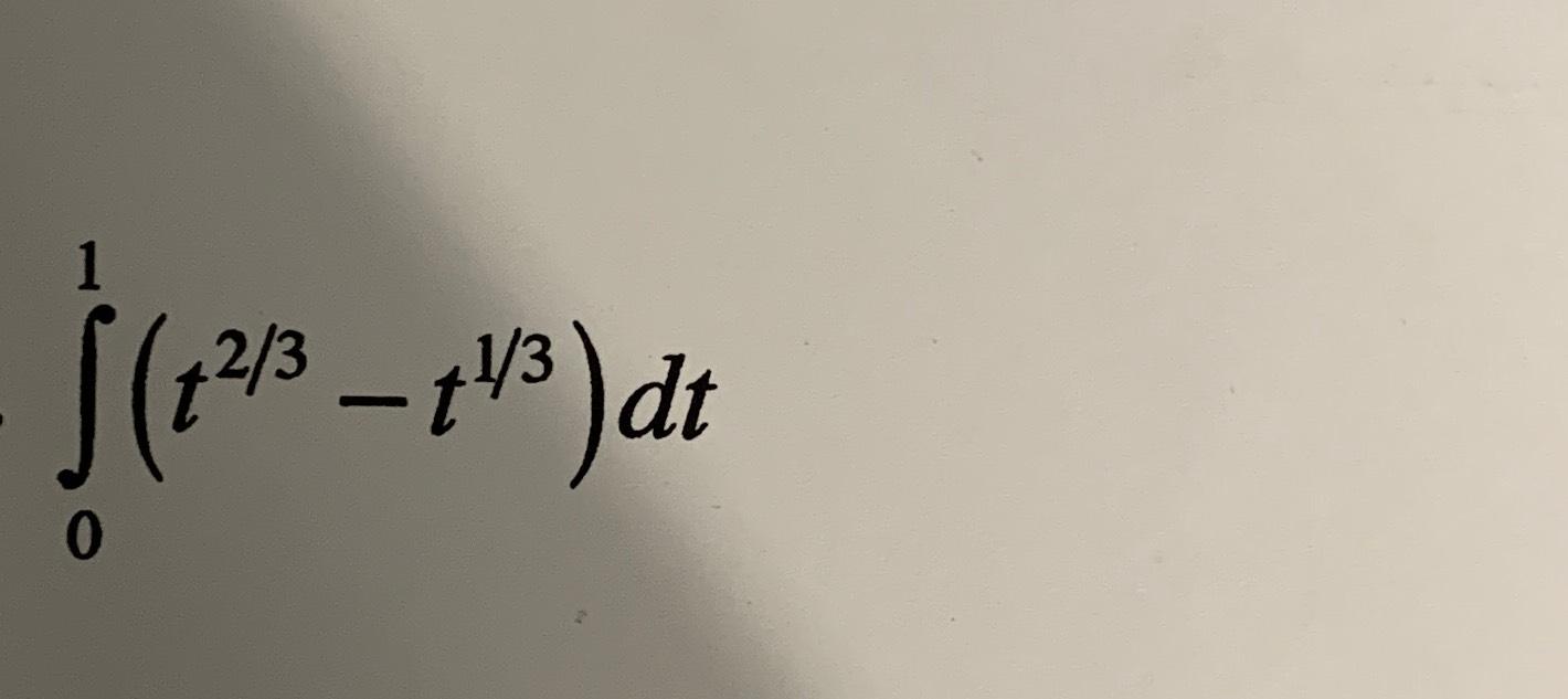 Solved ∫01(t23-t13)dt | Chegg.com