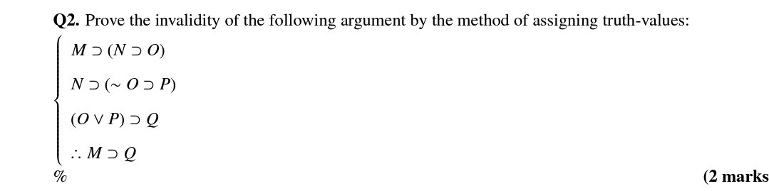Solved Q2. ﻿Prove the invalidity of the following argument | Chegg.com