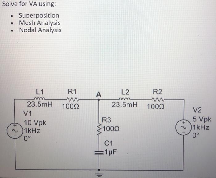 Solved Solve for VA using: • Superposition Mesh Analysis • | Chegg.com