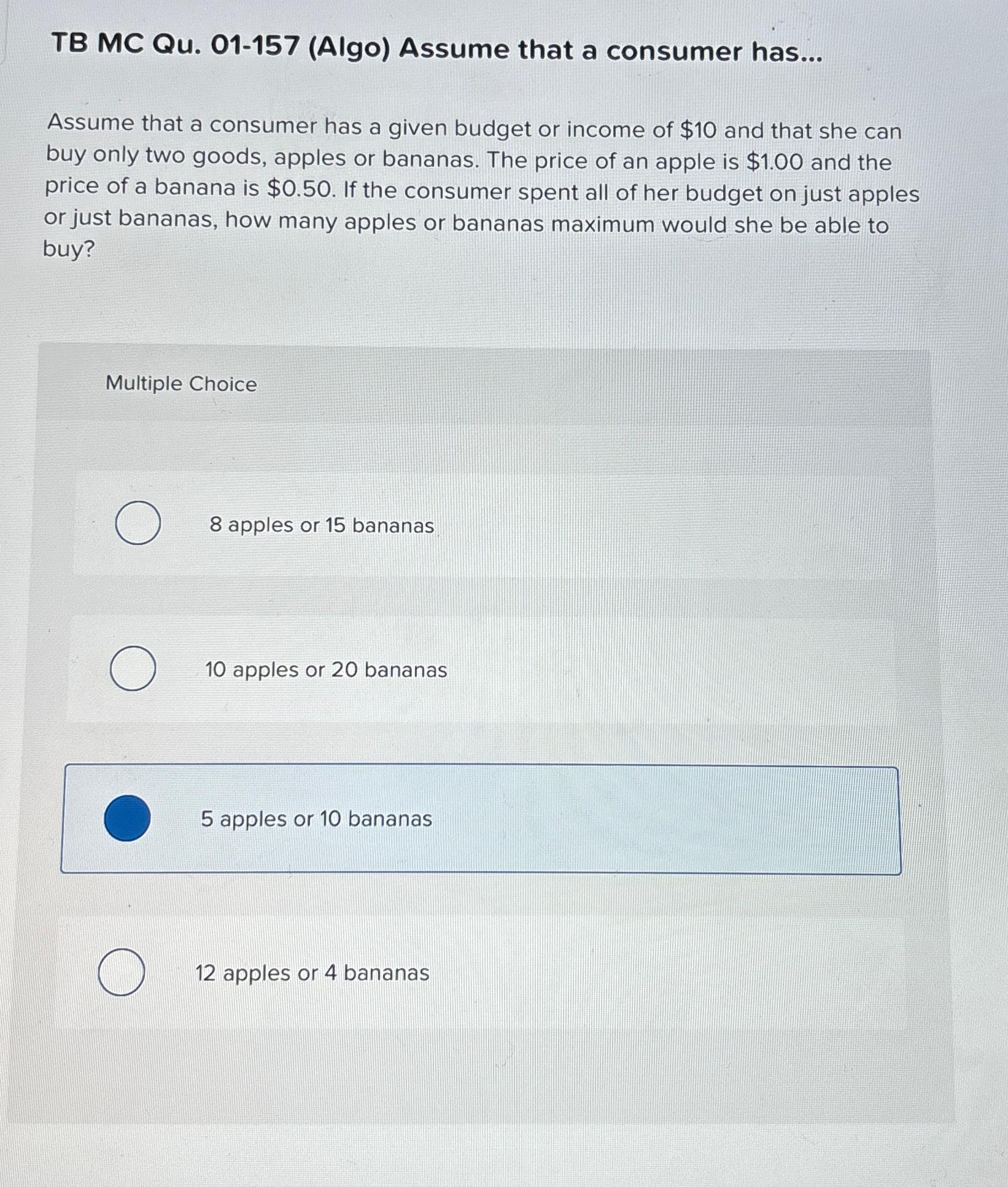 Solved TB MC Qu. 01-157 (Algo) ﻿Assume that a consumer | Chegg.com