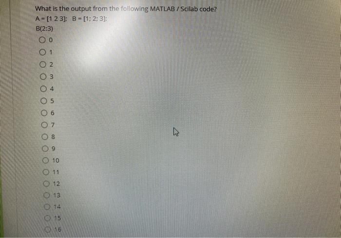 Solved What is the output from the following MATLAB / Scilab | Chegg.com Solved What is the output from the following MATLAB / Scilab | Chegg.com