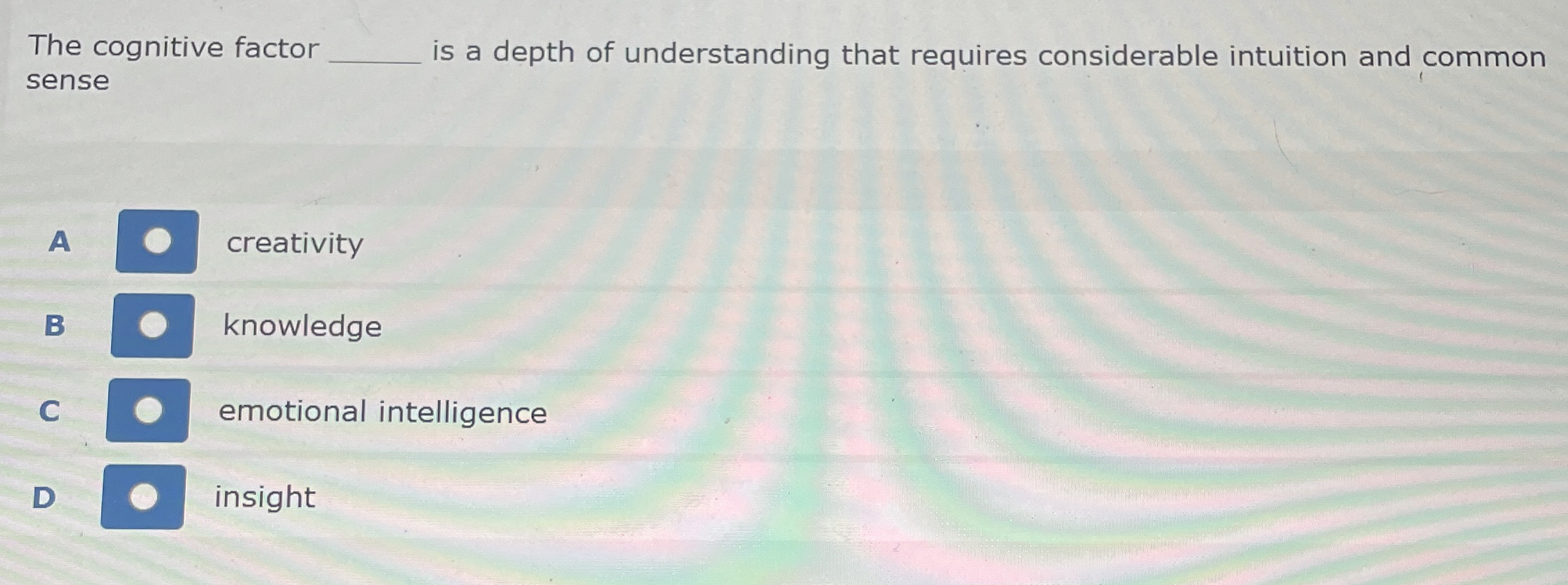 Solved The cognitive factor q, ﻿is a depth of understanding | Chegg.com